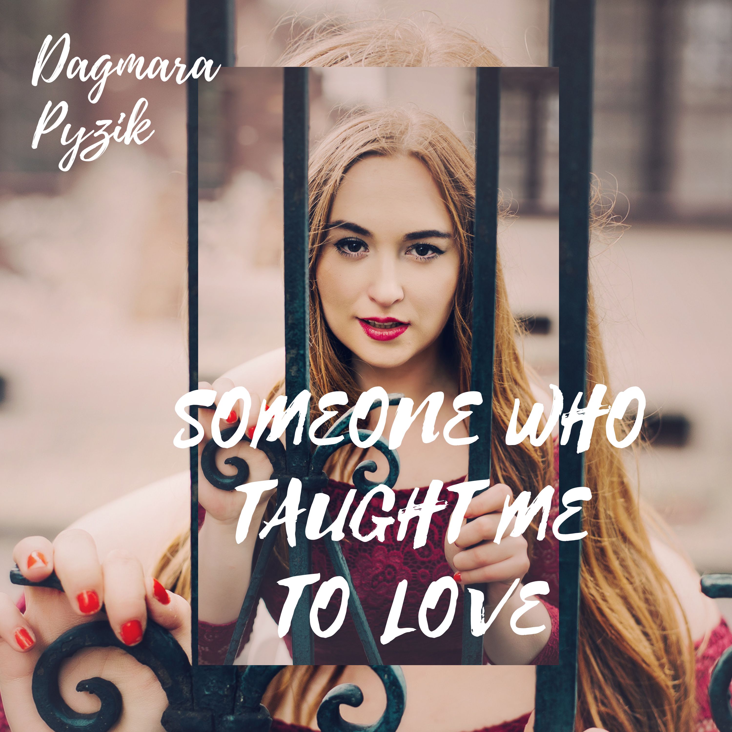 Dagmara Pyzik wraca z nowym utworem! „Someone Who Taught Me To Love ...